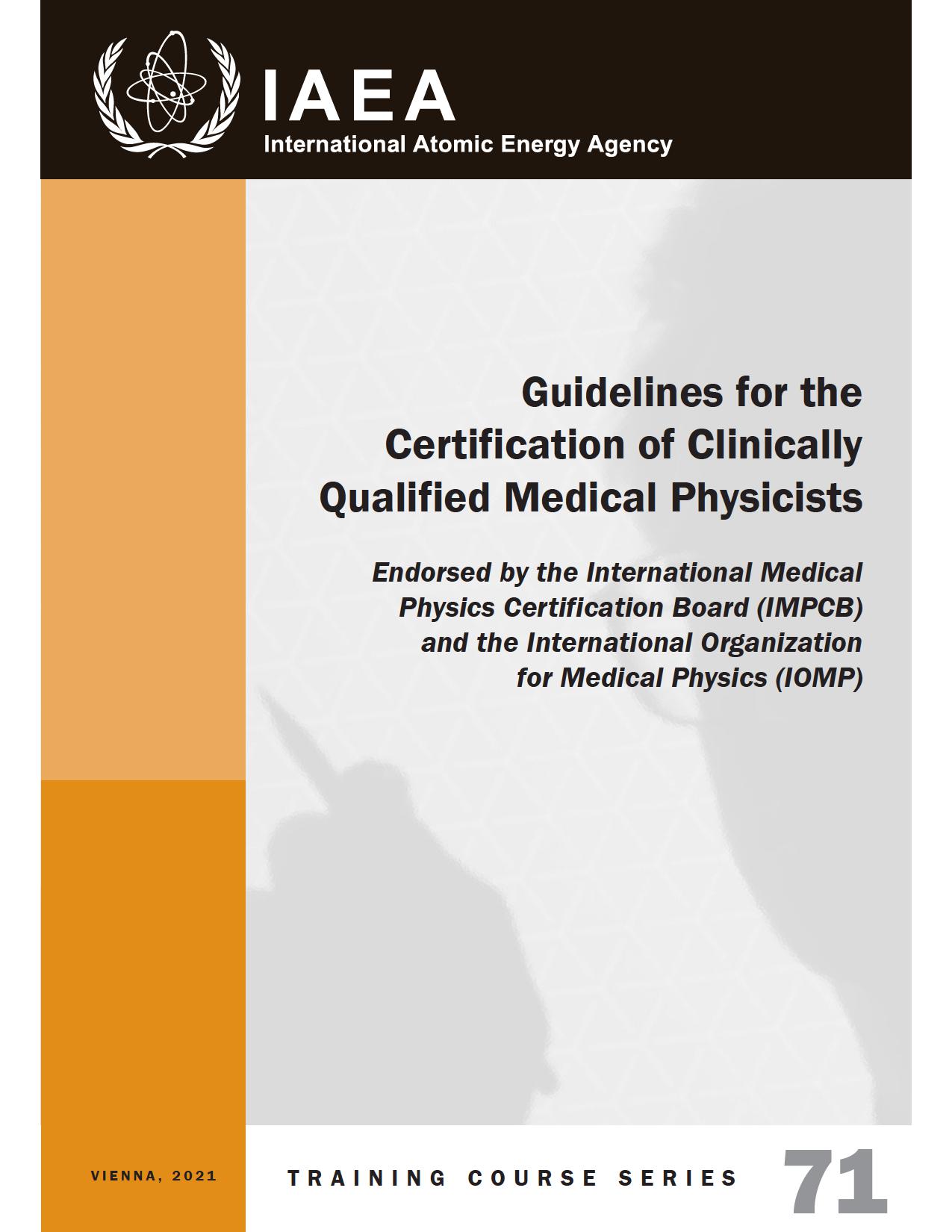IAEA Guidelines for the Certification of Clinically Qualified Medical Physicists – Association ...